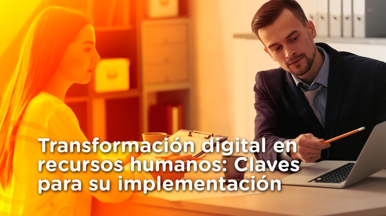 Transformación digital en Recursos Humanos: Claves para implementación